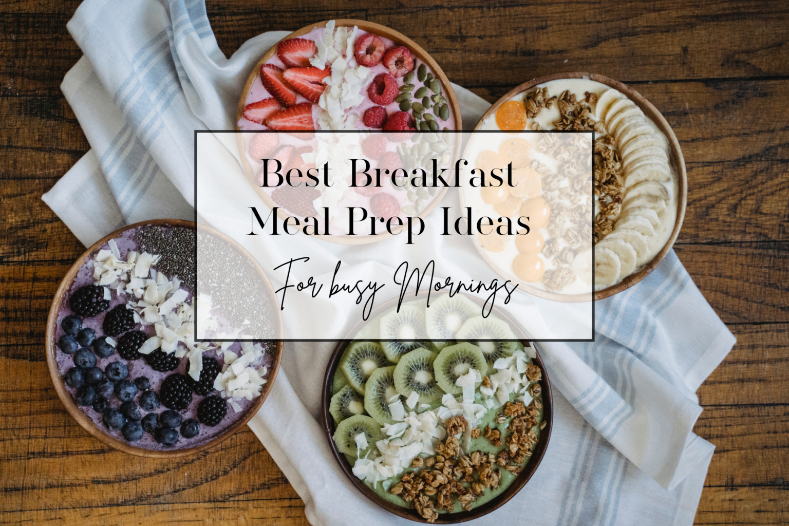 Best Breakfast Meal Prep Ideas for Busy Mornings • Cooking with Kim