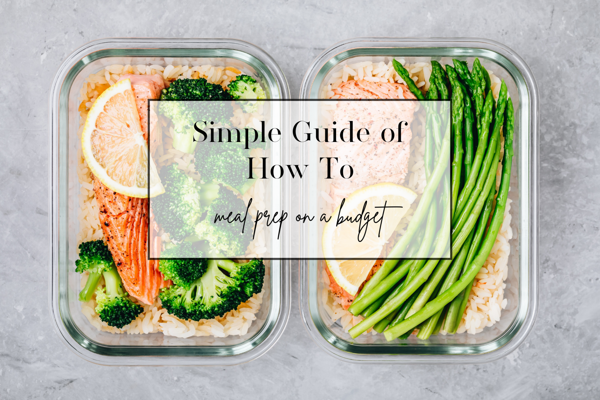 Simple Guide of How To Meal Prep on A Budget • Cooking with Kim